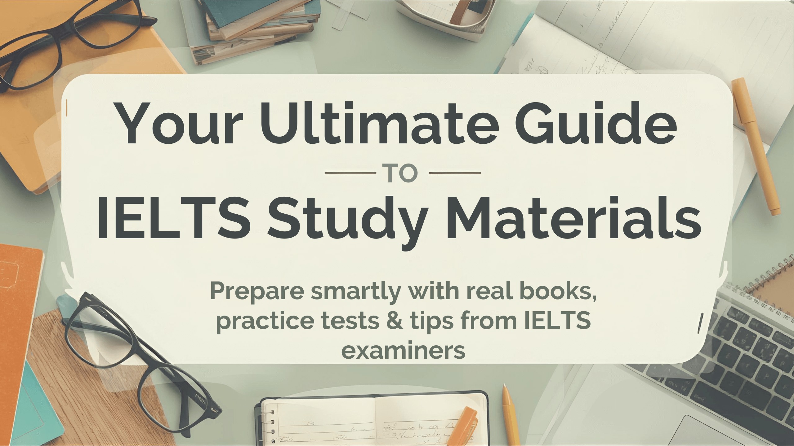 Preparing for IELTS? Examiners recommend these materials. - Upmyielts